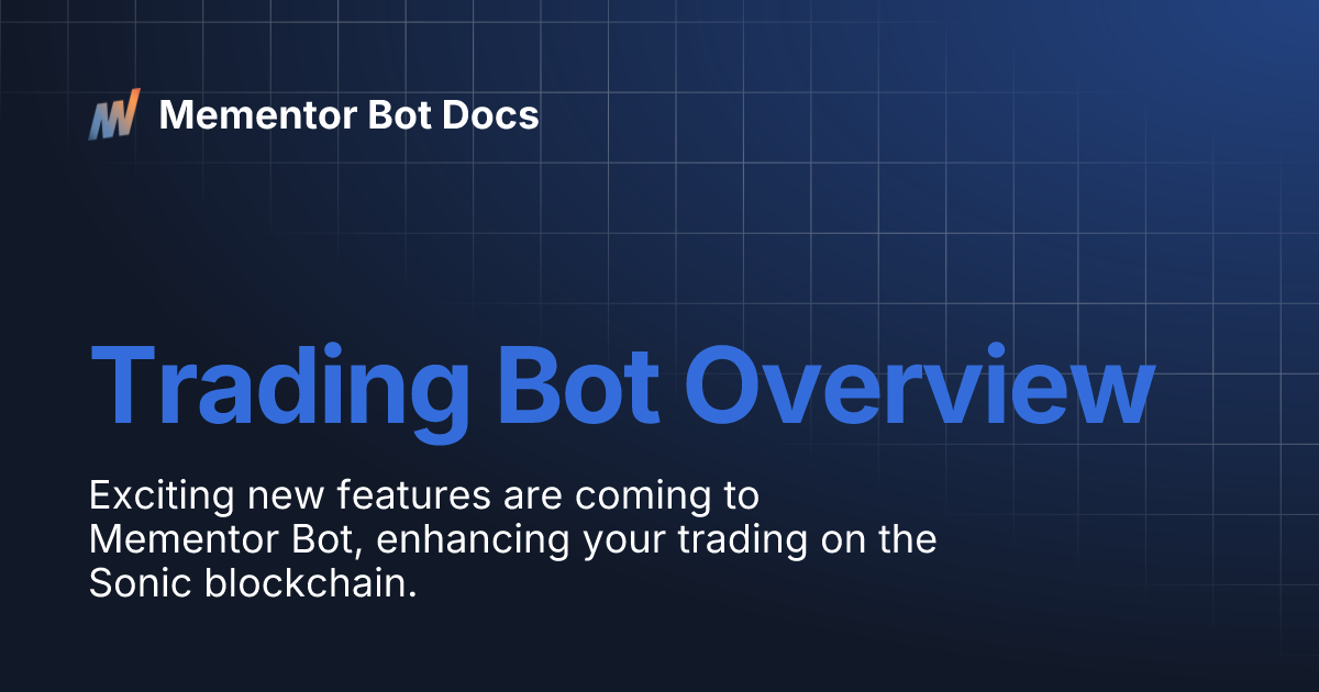 Trading Bot Overview | Mementor Bot Docs